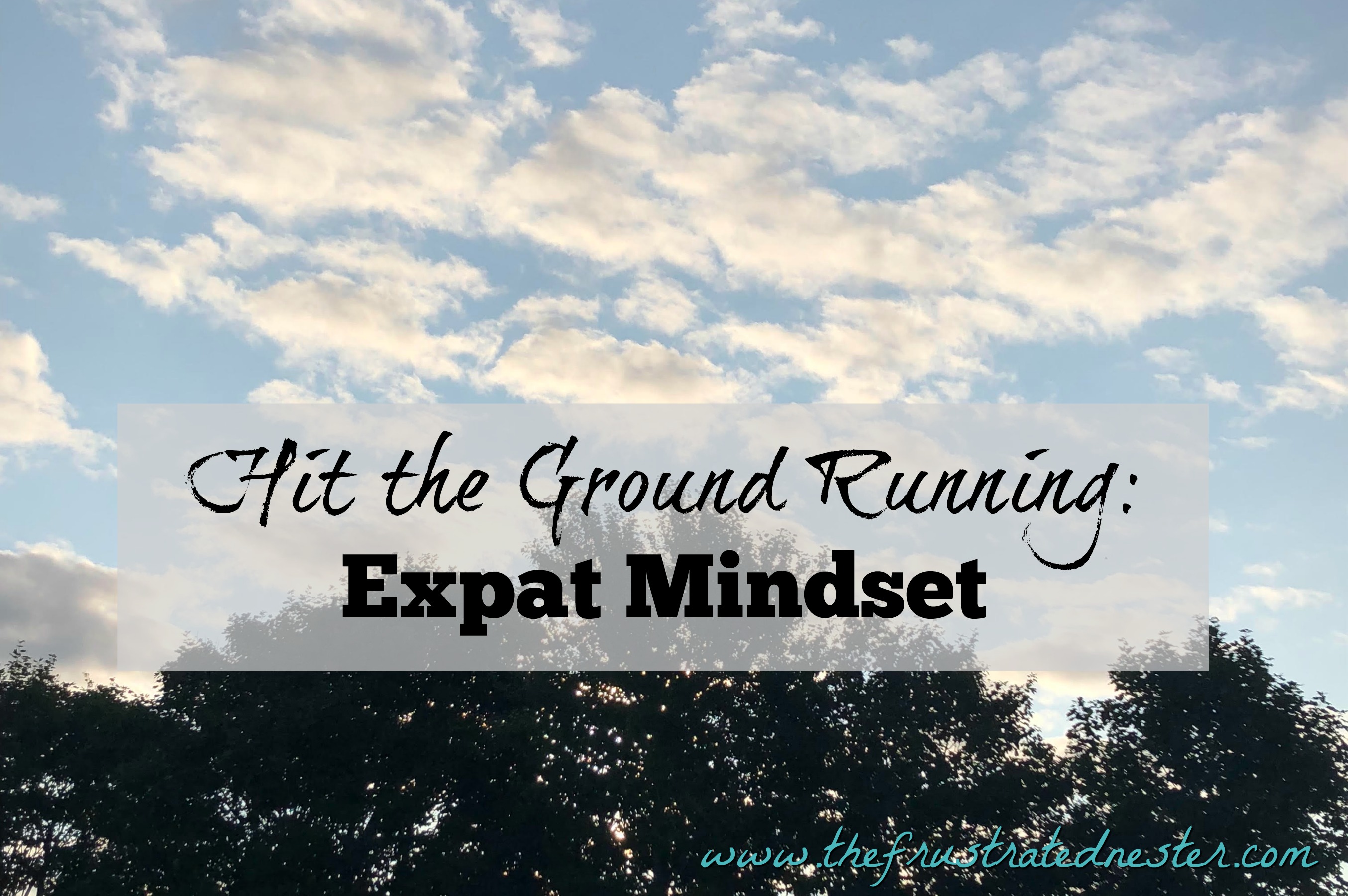 How to Hit the Ground Running – Part Two: Expat Mindset – Catriona ...
